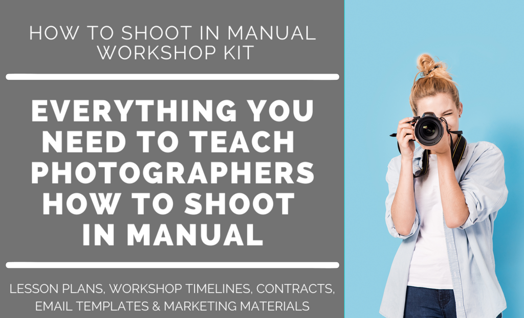 How To Shoot In Manual Workshop Kit: Everything You Need to Teach Phot ...